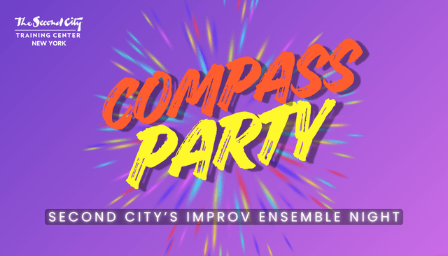 Compass Party: Second City's Improv Ensemble Night - The Second City